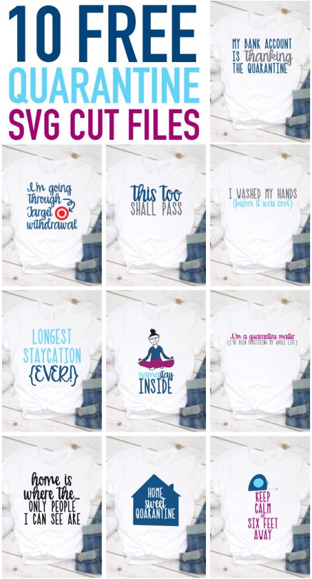 Free Quarantine SVGs - 10 Cut Files to Keep you Busy During Quarantine!