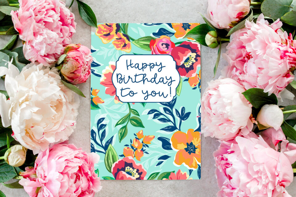 Flower Birthday Card - 8 Free Printable Floral Birthday Cards