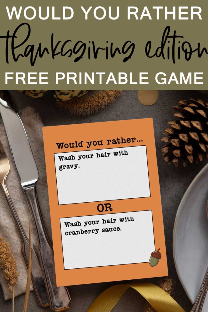 Would-you-Rather-Thanksgiving-Games-Printable-Pinterest-3 - Mom Envy