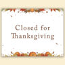 Free Printable Closed & Open for Thanksgiving Signs